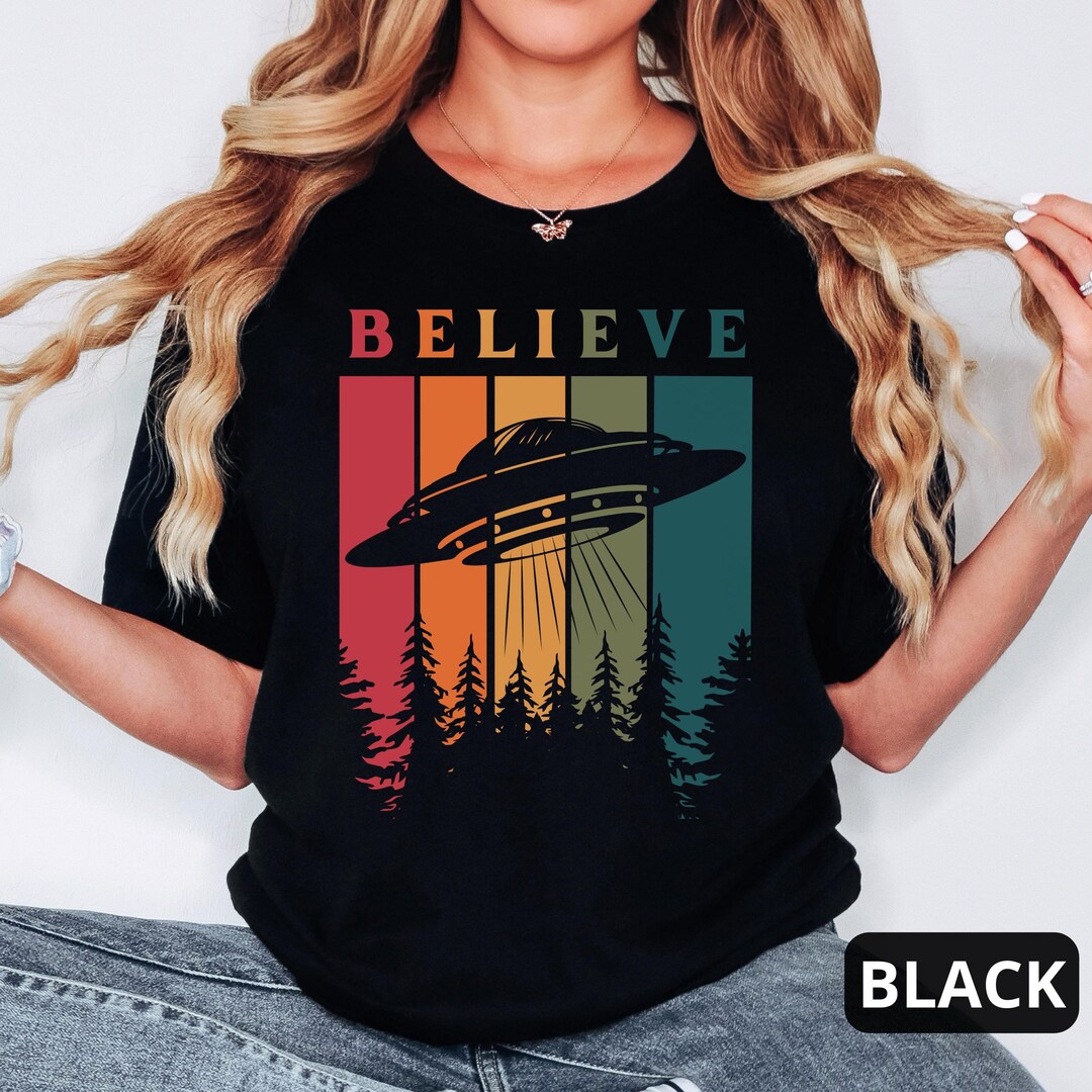 Alien Believe Sweatshirt, Space Shirt, UFO Shirt, Flying Saucer Shirt ...