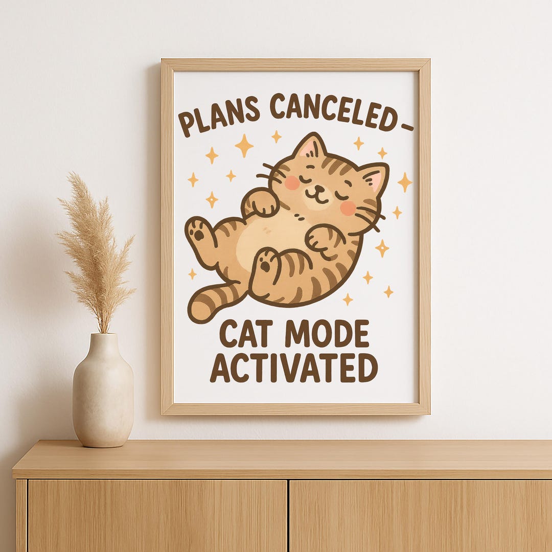 Plans Canceled Cat Mode Activated Wall Art - Cute Lazy Cat Poster ...