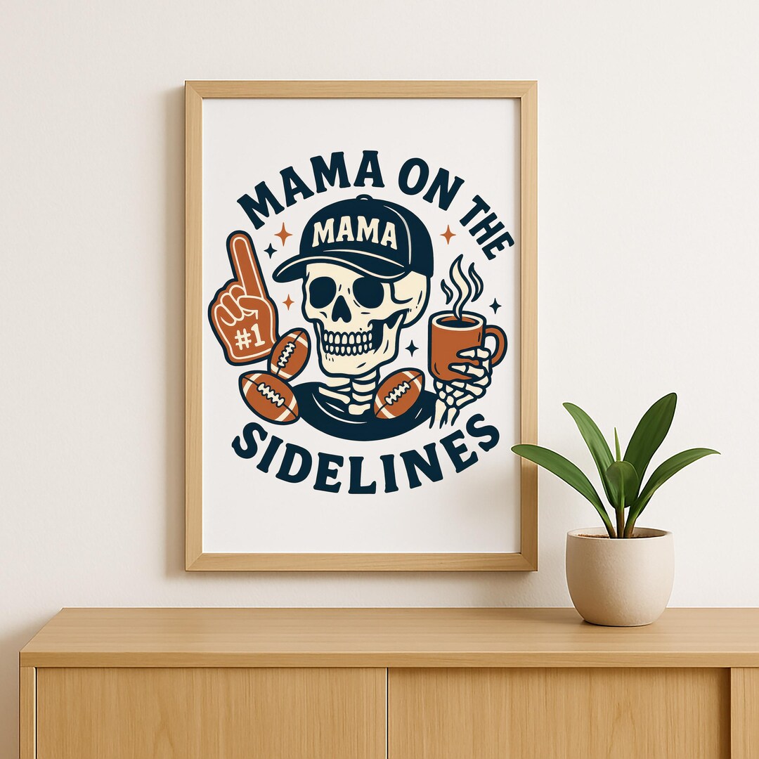 Mama on the Sidelines Wall Art – Funny Football Mom Skeleton Print ...