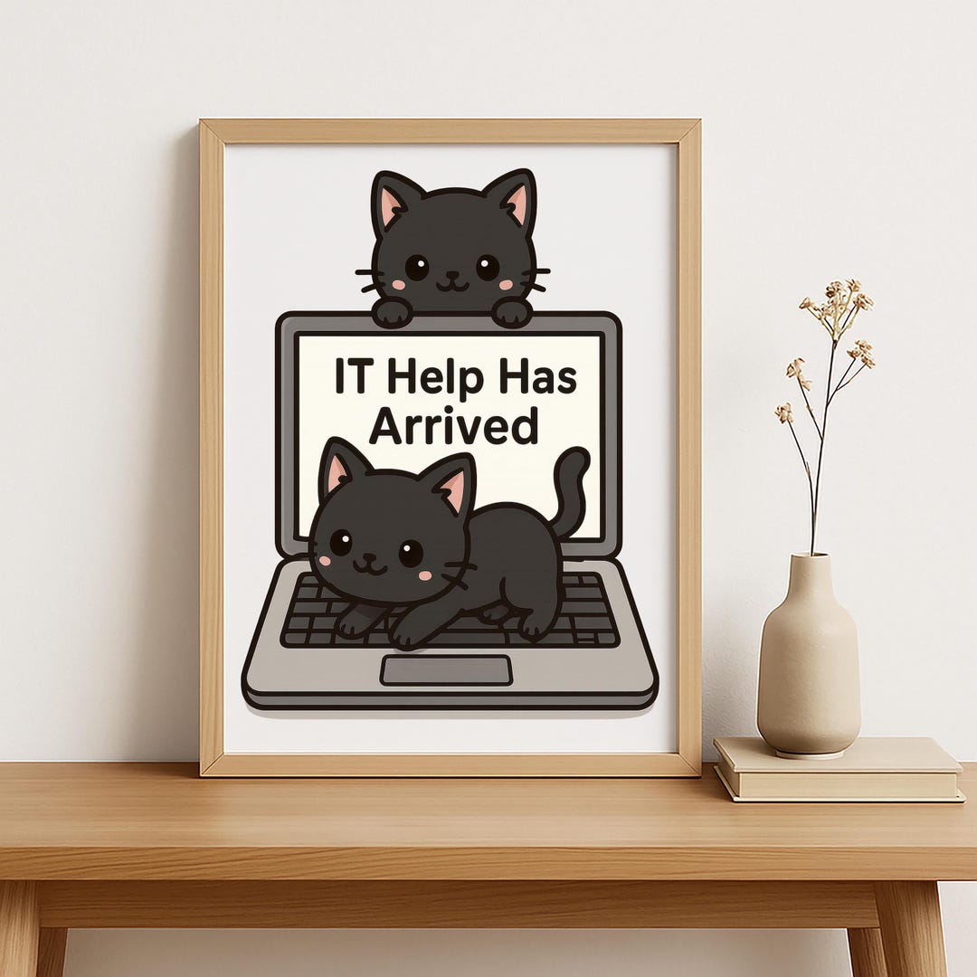 IT Help Has Arrived Cat Wall Art | Cute Tech Support Print | Kawaii ...