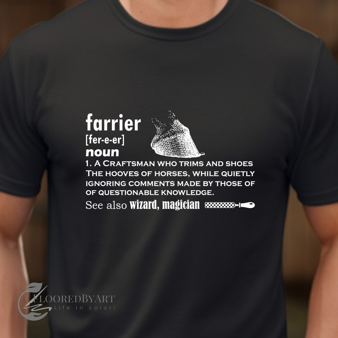 Farrier T-shirt, Farrier Funny Definition, Horseshoer Tee, Professional ...