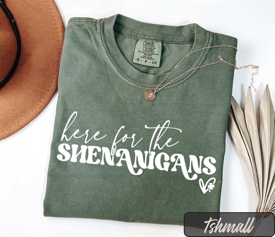 Comfort Colors® Here for Shenanigans Shirt, St Patricks Day Shirt, St ...