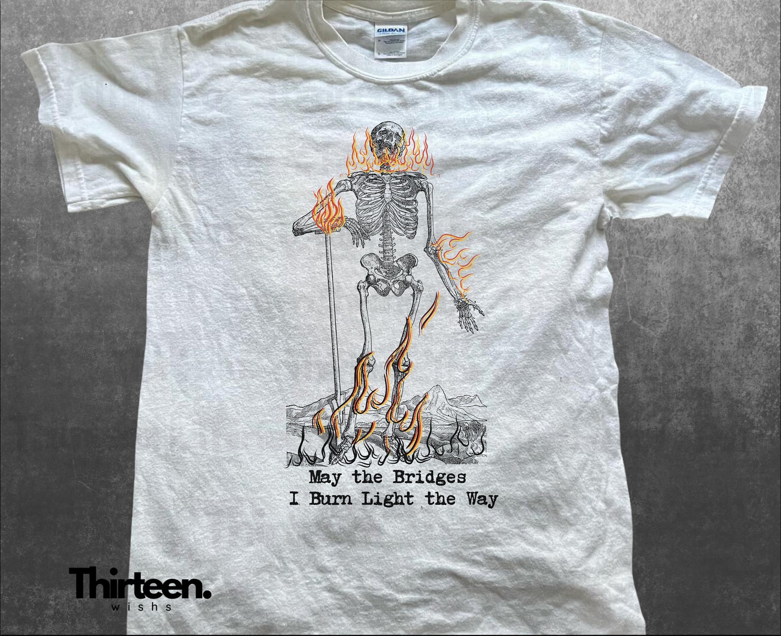 May the Bridges I Burn Light the Way Graphic Washed, Burn Bridges T ...