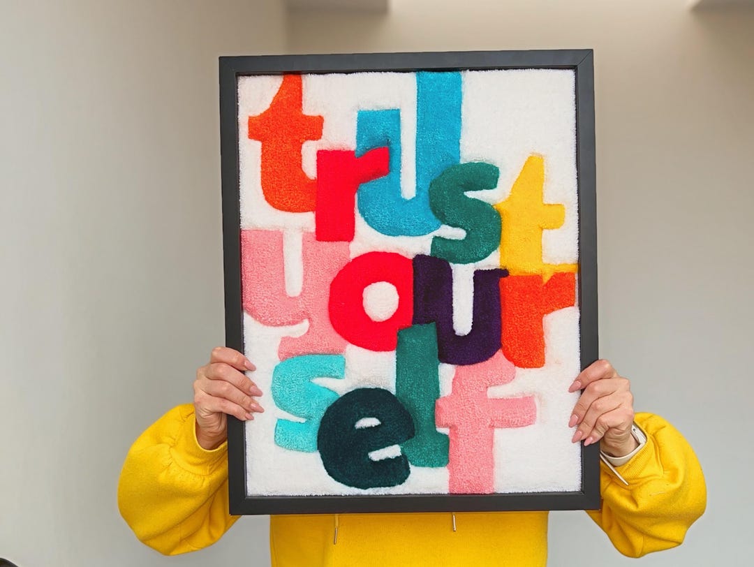 Modern Motivational Poster, Trust Yourself Tufted Wall Art, Needle ...