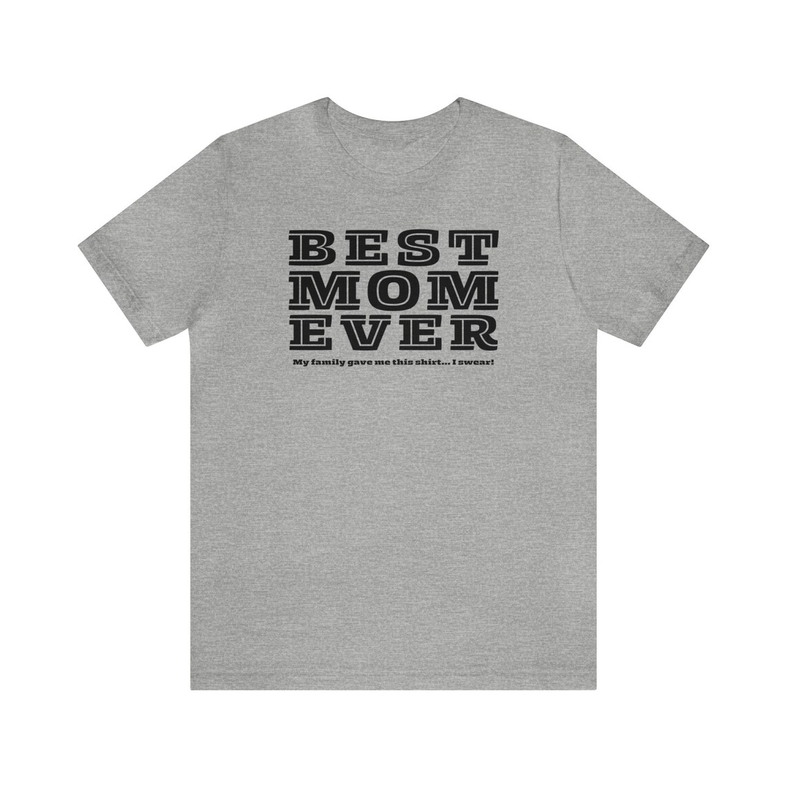 BEST MOM EVER Shirt, Cute Mom Tee, Funny T-shirt for Mom, Mother's Day ...