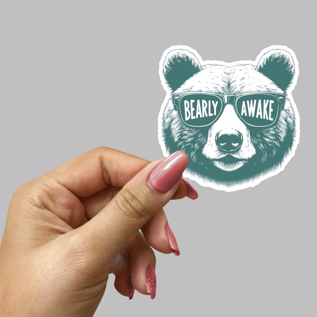 Whimsical Bear Sticker Bearly Awake Wildlife Gift for Hikers Campers ...