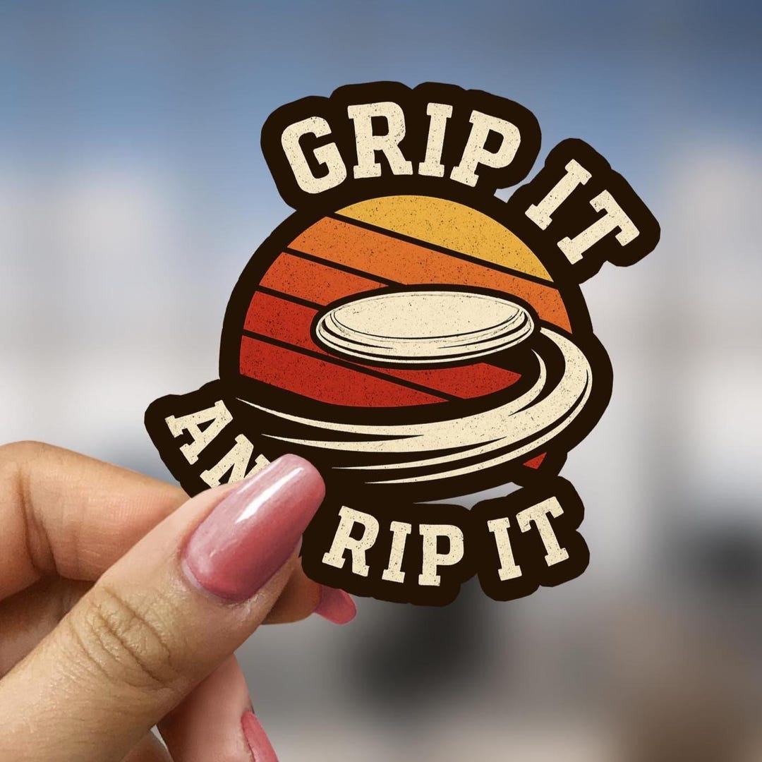 Grip It and Rip It Sticker Funny Disc Golf Decal Disc Golf Dad Gift ...