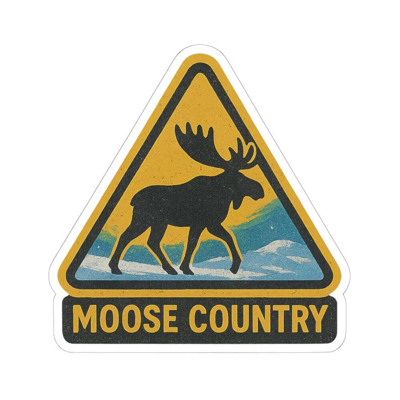 Alaska Moose Warning Sign Sticker Denali Highway Wildlife Decal Funny ...