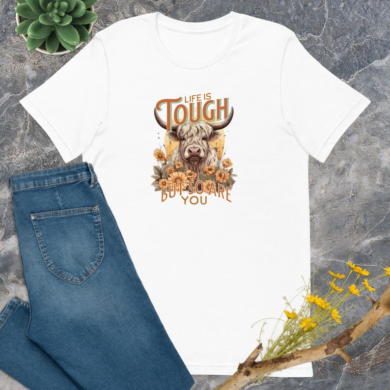 Highland Cow T-shirt, Life is Tough T, Inspirational Tee, Rustic T ...