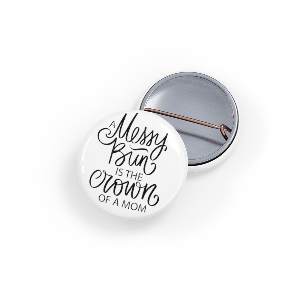 Messy Bun Crown Badge Mum Life Badge Girl Power Women's - Etsy