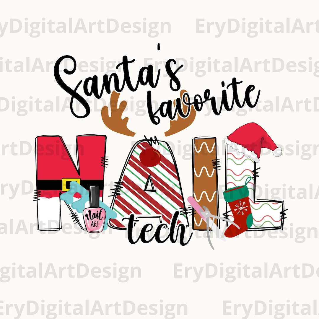 Santa's Favorite Nail Technician Png, Merry Christmas Png, Favorite ...