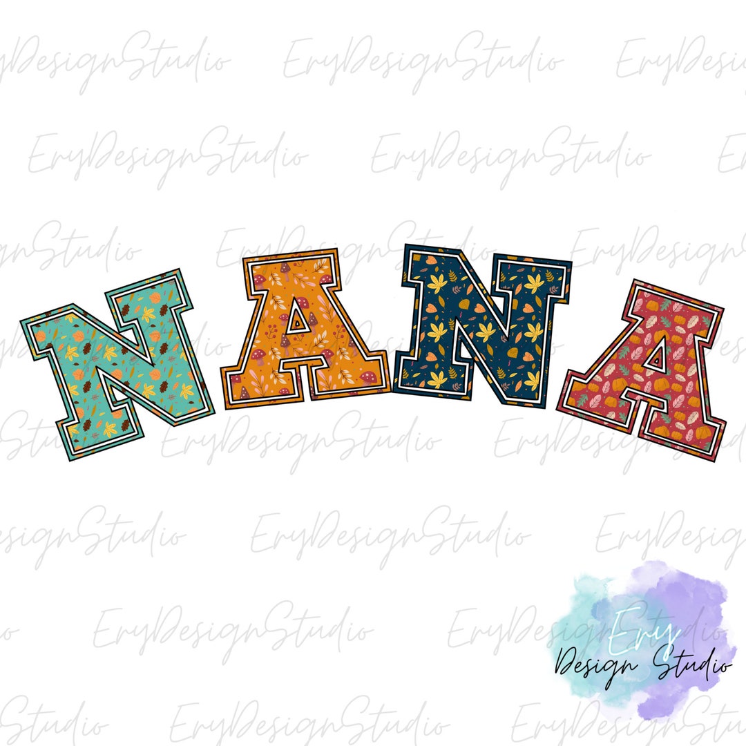 Nana Fall Png, Nana Png, Nana Varsity Letter, Download Sublimation ...