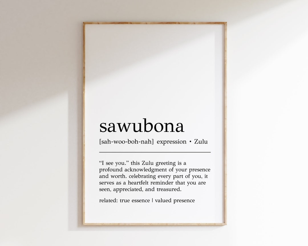 Sawubona Definition Print | Sawubona Wall Art | South African Decor | Zulu Wall Art | I See You ...