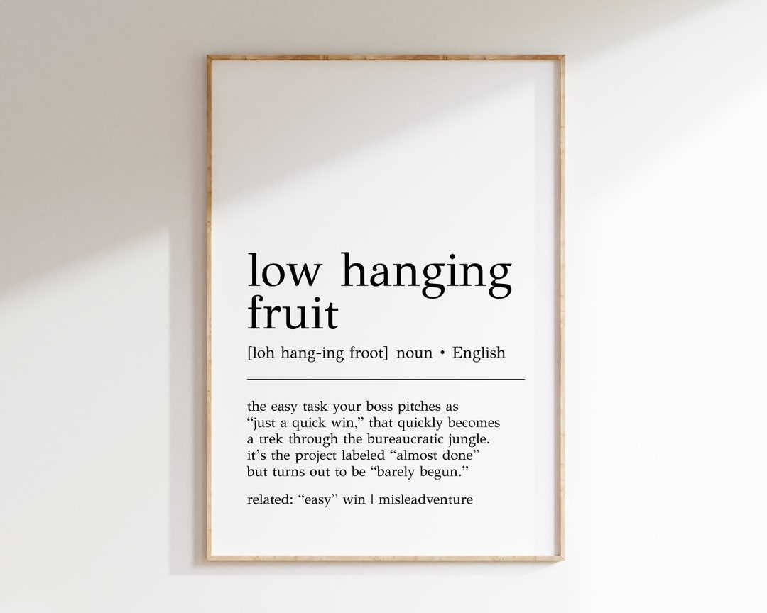 Low Hanging Fruit Definition Print | Funny Office Decor | Home Office Wall Art | Low Hanging ...