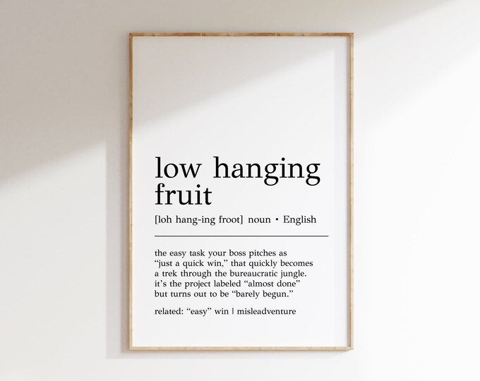 Home Office Decor | Low Hanging Fruit Definition Print | Office Wall ...