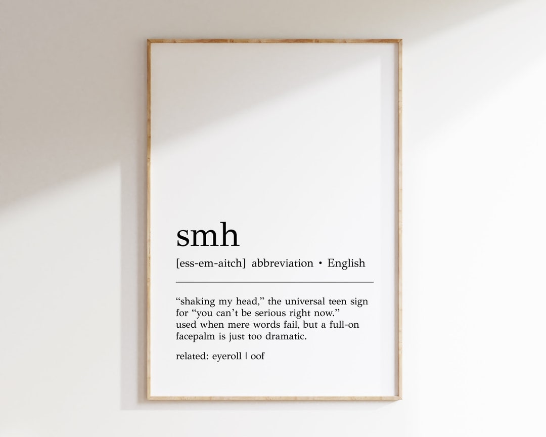 SMH Definition Print | Teenager Gifts | Funny Teenager Wall Art | Slang ...