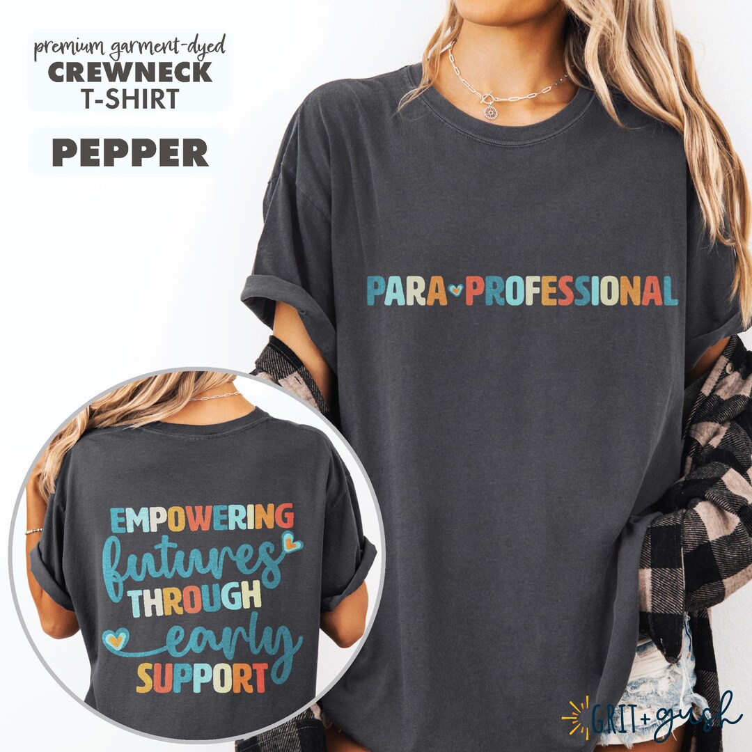 Inspirational Paraprofessional Shirt Comfort Colors® SPED Para Teacher ...