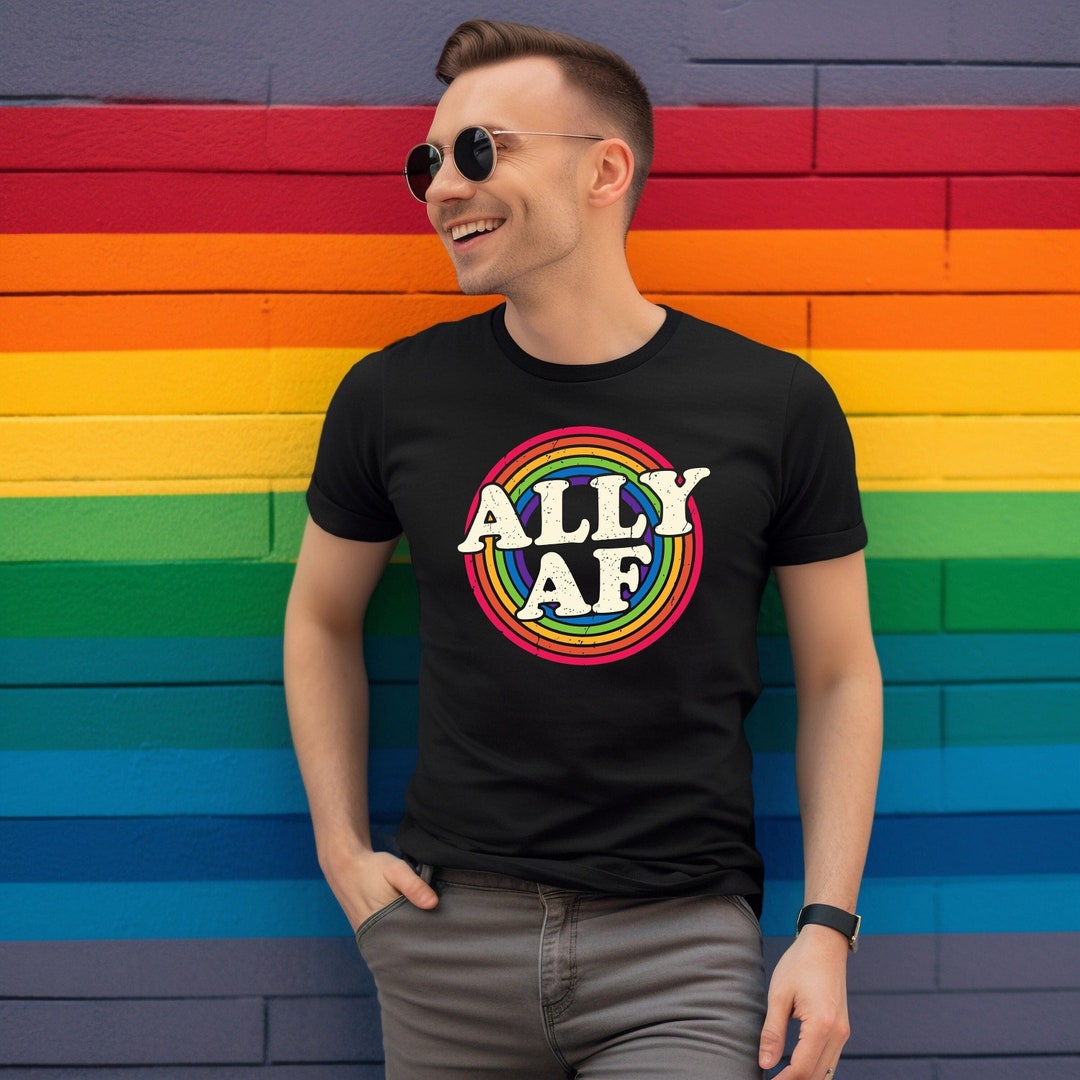 Ally AF T-shirt, LGBTQ Rainbow Gay Pride Tee, Progress Social Justice ...
