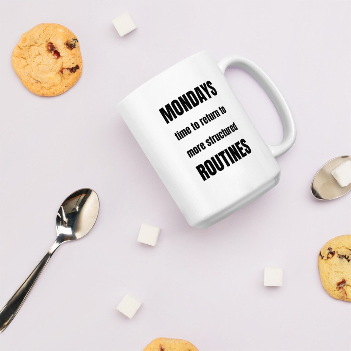 White Glossy Mug, MONDAYS Time to Return to More Structured Routines - Etsy