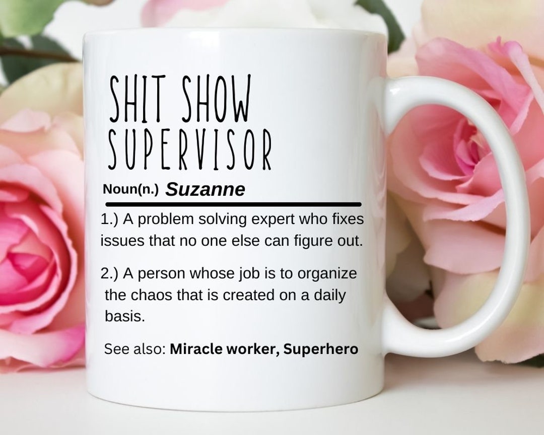 Shit Show Supervisor Boss Mug, Curse Word Mug, Funny Coffee Mug ...