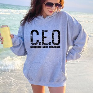 CEO Sweatshirt, Conquer Every Obstacle, Entreprenuer Sweater, New ...
