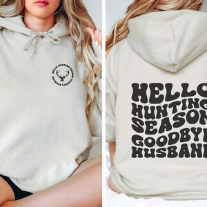 Hello Hunting Season Goodbye Husband Hoodie, Funny Wife Hoodie ...