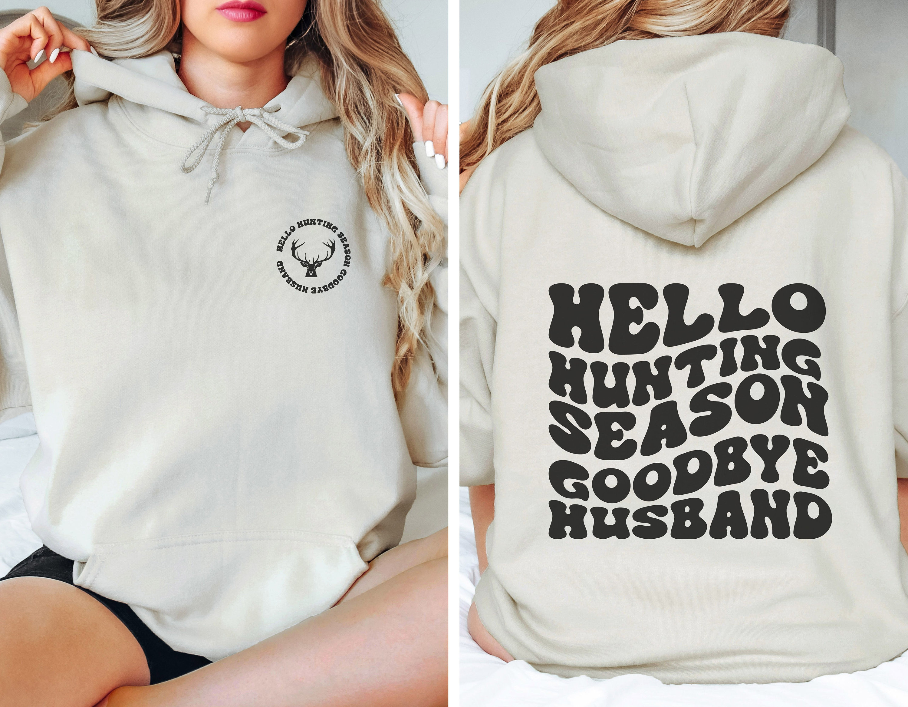 Hello Hunting Season Goodbye Husband Hoodie, Funny Wife Hoodie ...