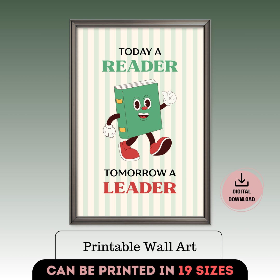 Today a Reader Tomorrow a Leader Wall Art | Classroom Reading Poster ...