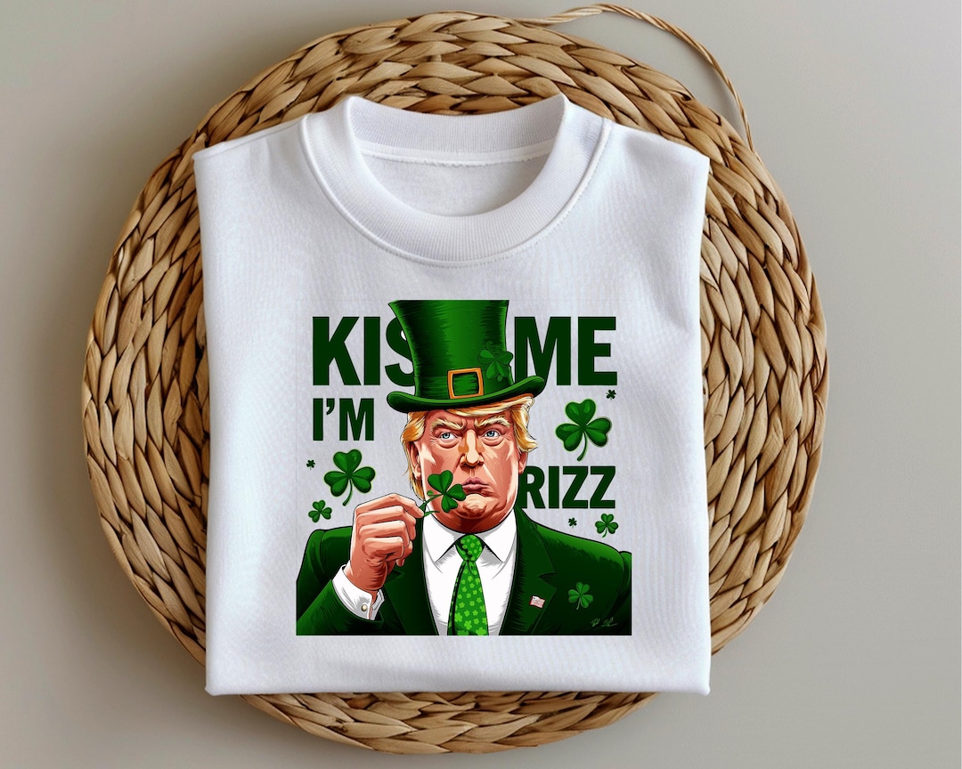 Kiss Me I'm Rizz, Gen Z Trump St Patrick's Day PNG, Gen Z Slang Rizz ...
