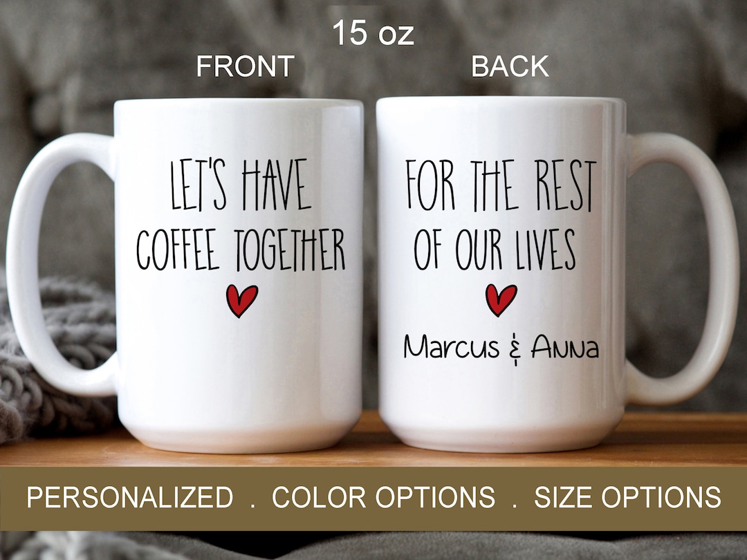 Let's Have Coffee Together Mug, Wedding Anniversary Gift Ideas ...