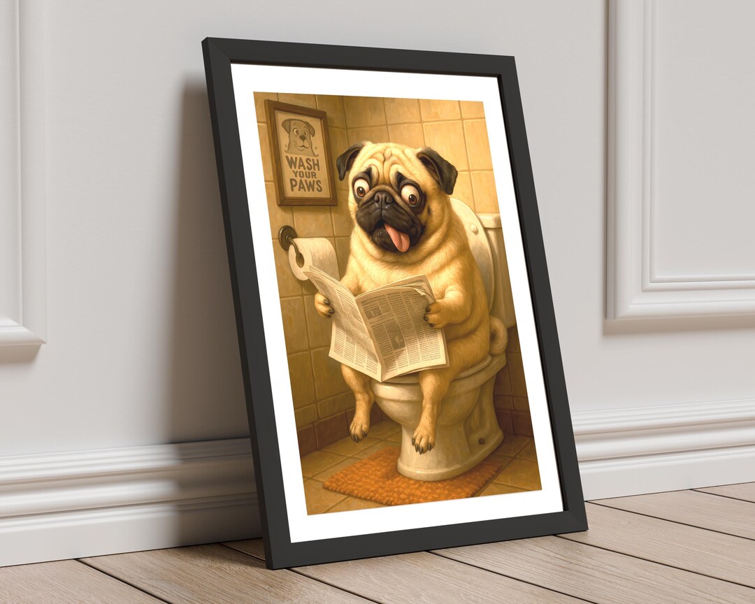 Funny Dog Bathroom Art, Pug Toilet Poster, Dog Wall Decor, Quirky ...