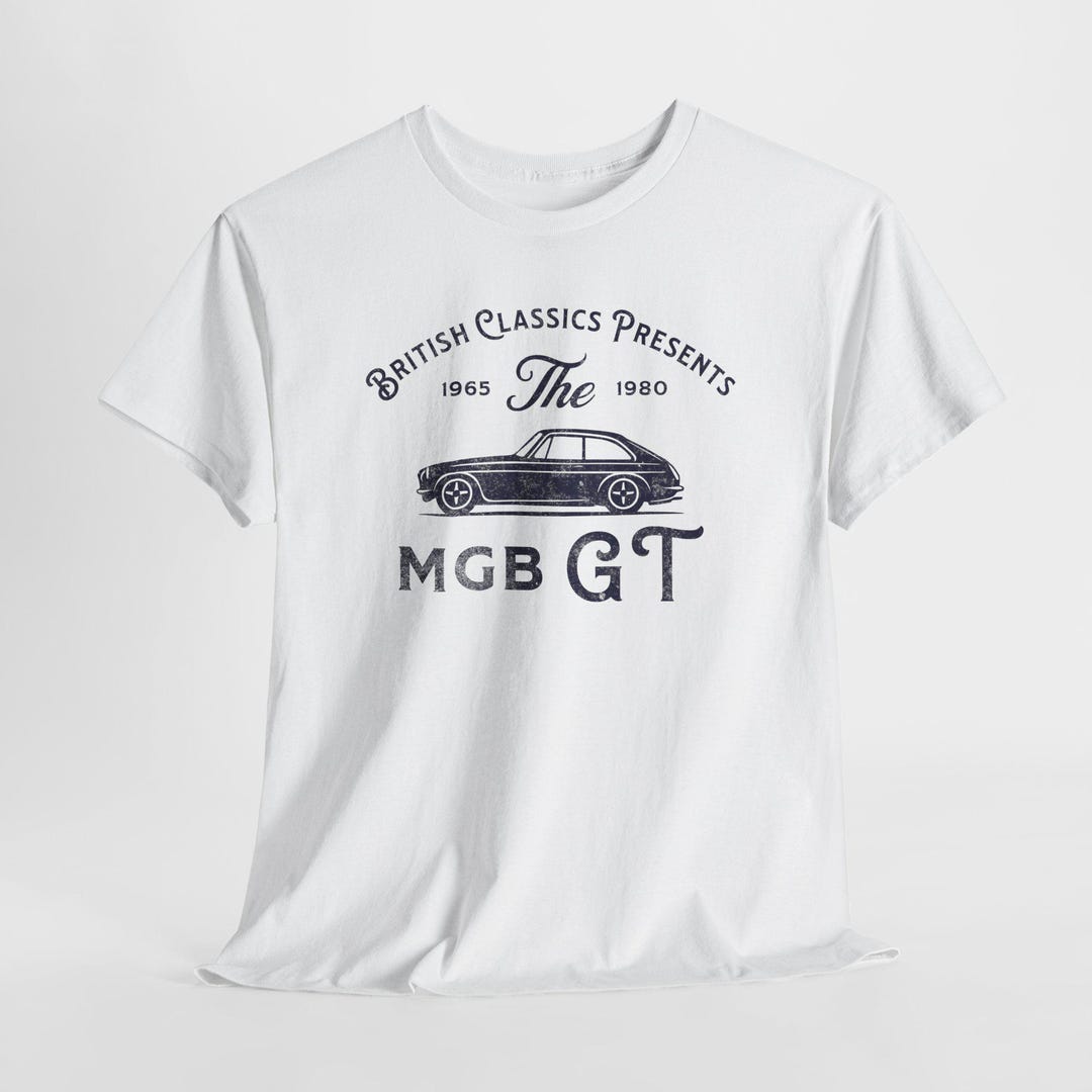 British Classic Car Lover MGB GT - Vintage Style T-shirt | S-5XL | 5 ...