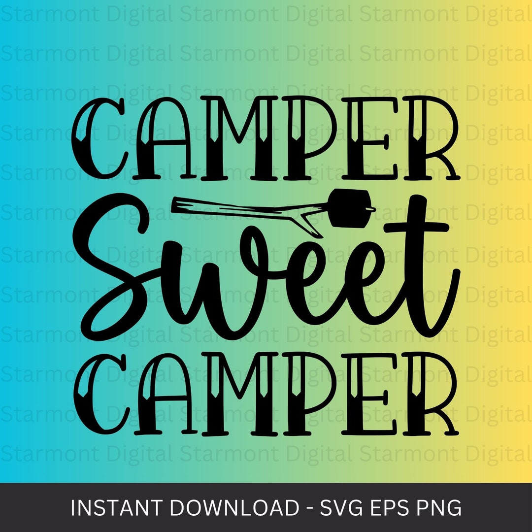 Camping Quotes Svg Camp Life Svg Camp Svg Camper Svg Campfire Svg Camping Cut Files Camp