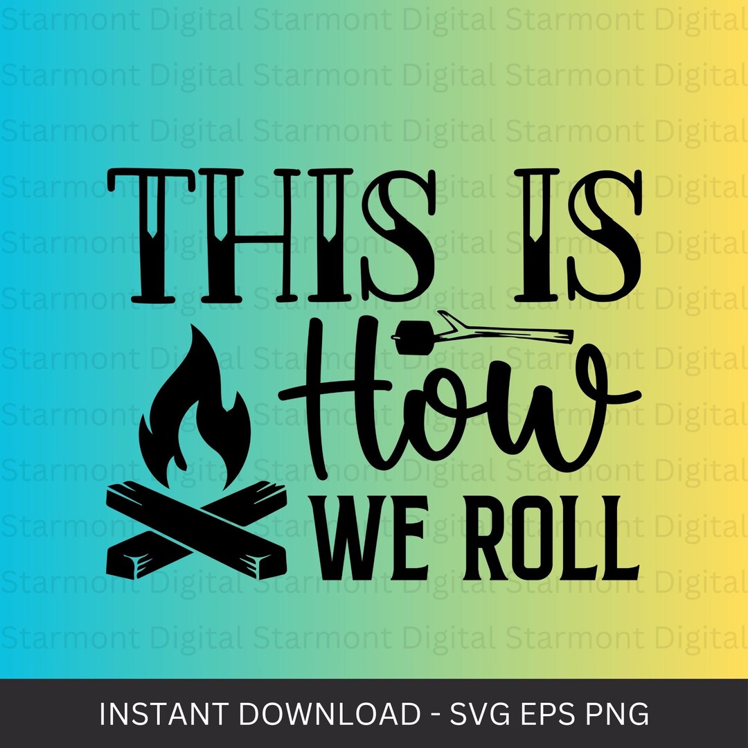 Camping Quotes Svg Camp Life Svg Camp Svg Camper Svg Campfire Svg Camping Cut Files Camp