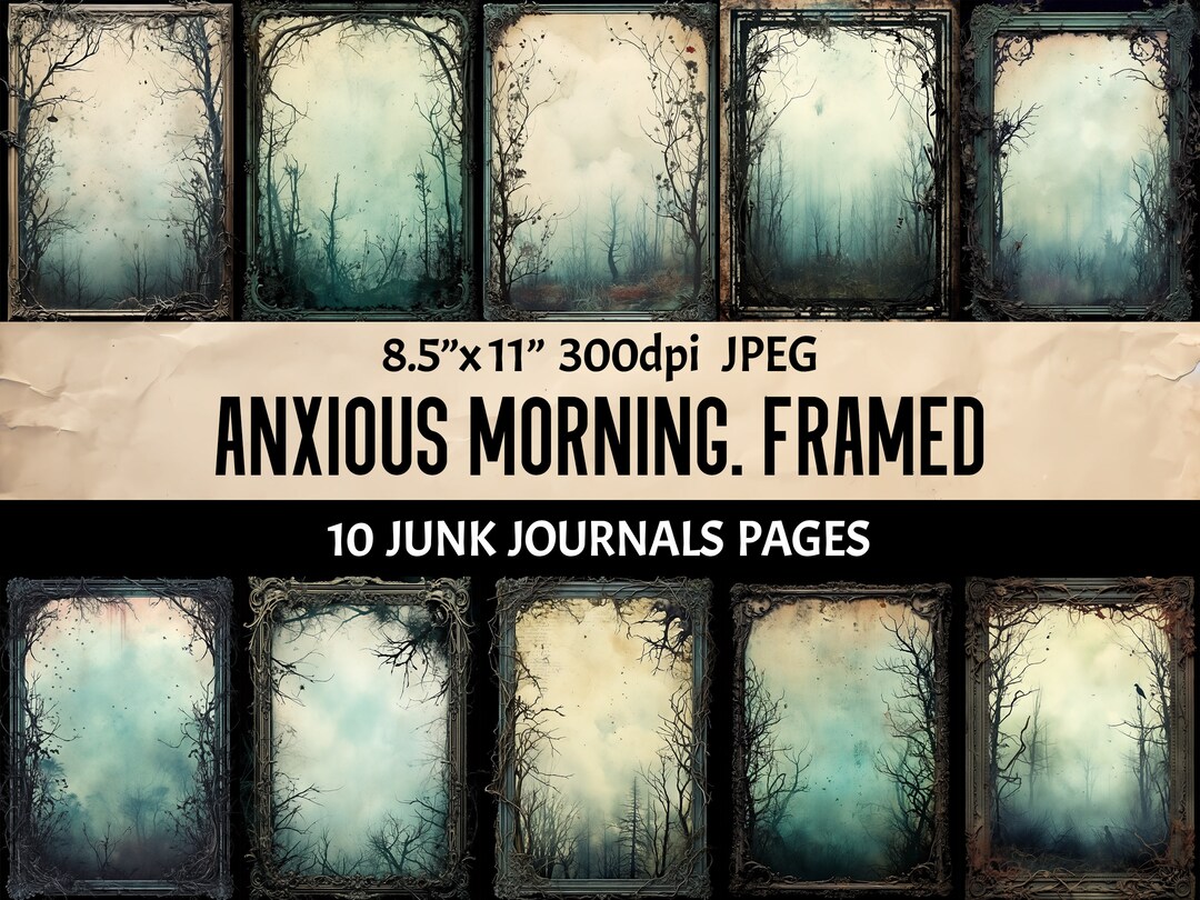 Anxious Morning Frames Set of 10 Junk Journal Pages - Printable Dark ...