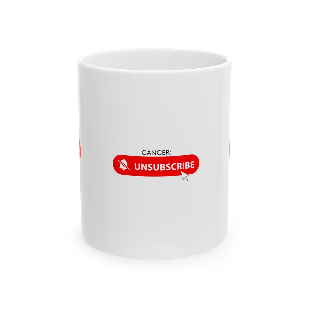 Chemo Patient Gift - Funny Cancer Unsubscribe Mug, Chemotherapy Humor ...