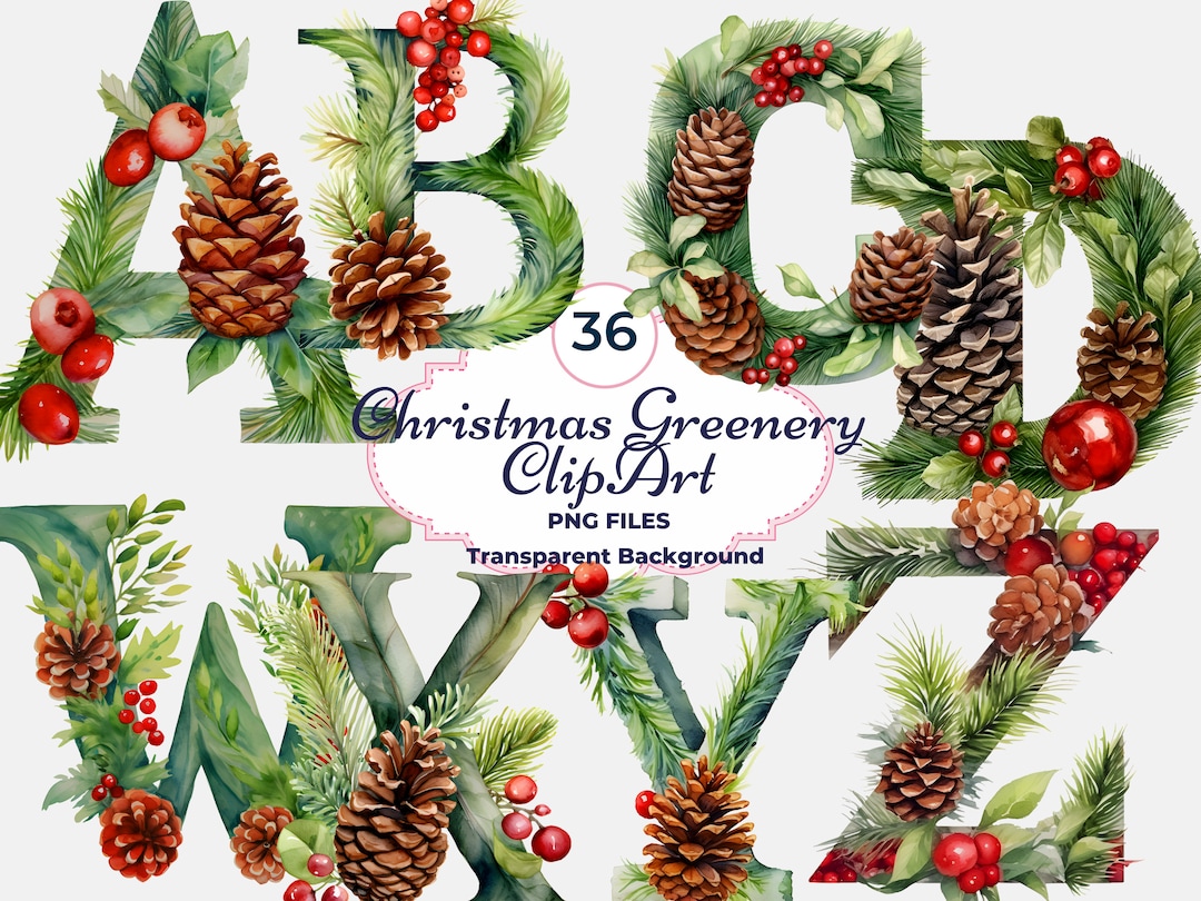 Christmas Greenery Clipart, Holly and Pine Alphabet PNG, Christmas ...