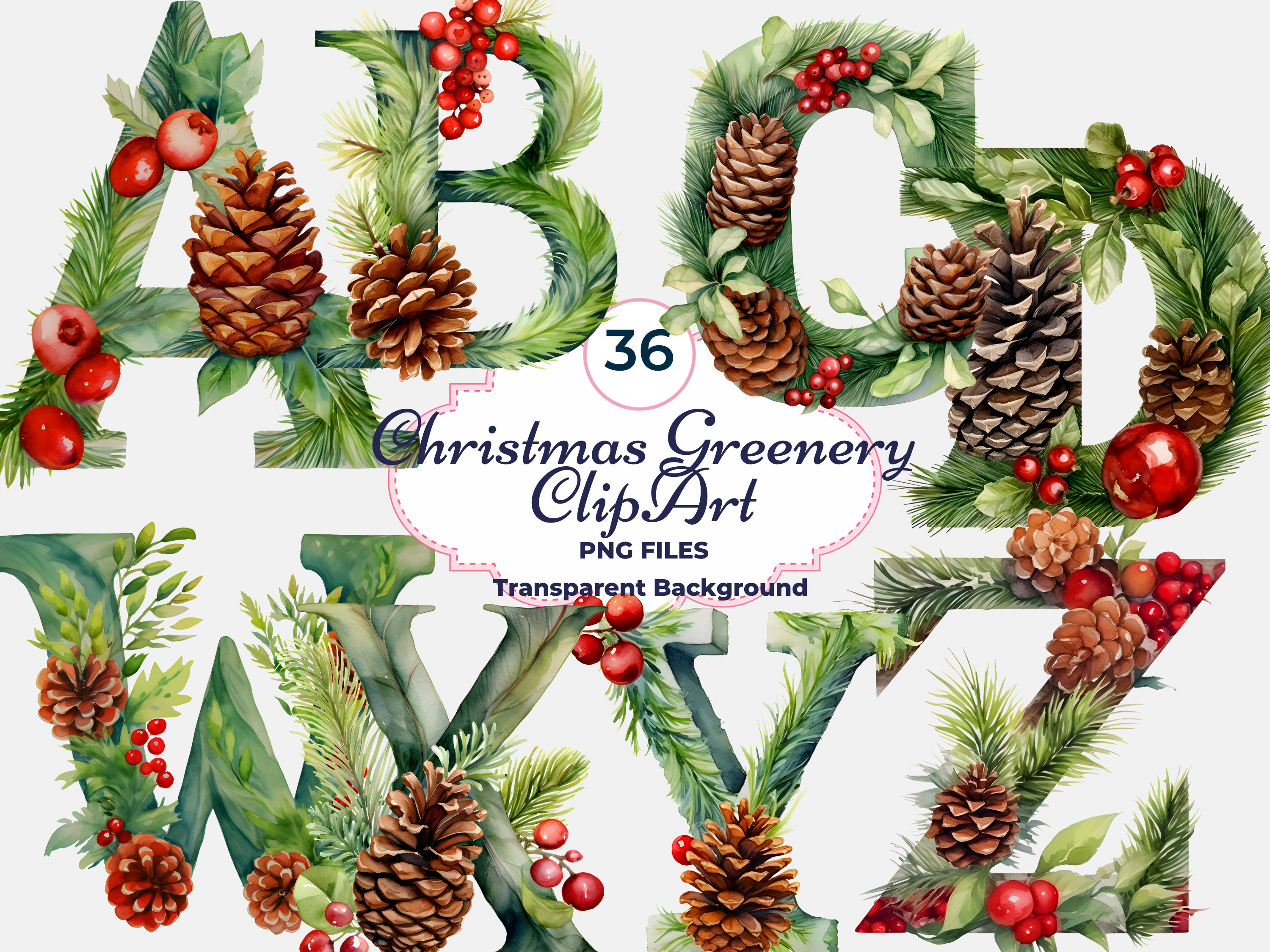 Christmas Greenery Clipart, Holly and Pine Alphabet PNG, Christmas ...