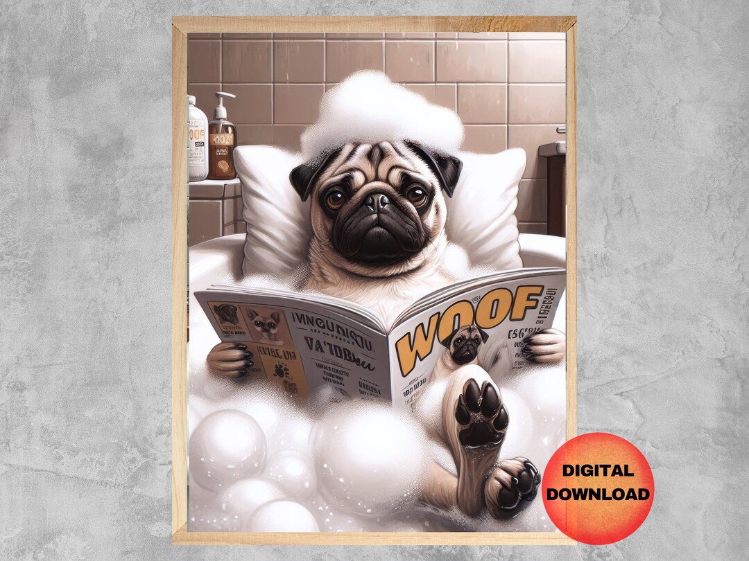 PUG Funny Bathroom Wall Art, Whimsical Pug in Bathtub Print, Dog Bath ...