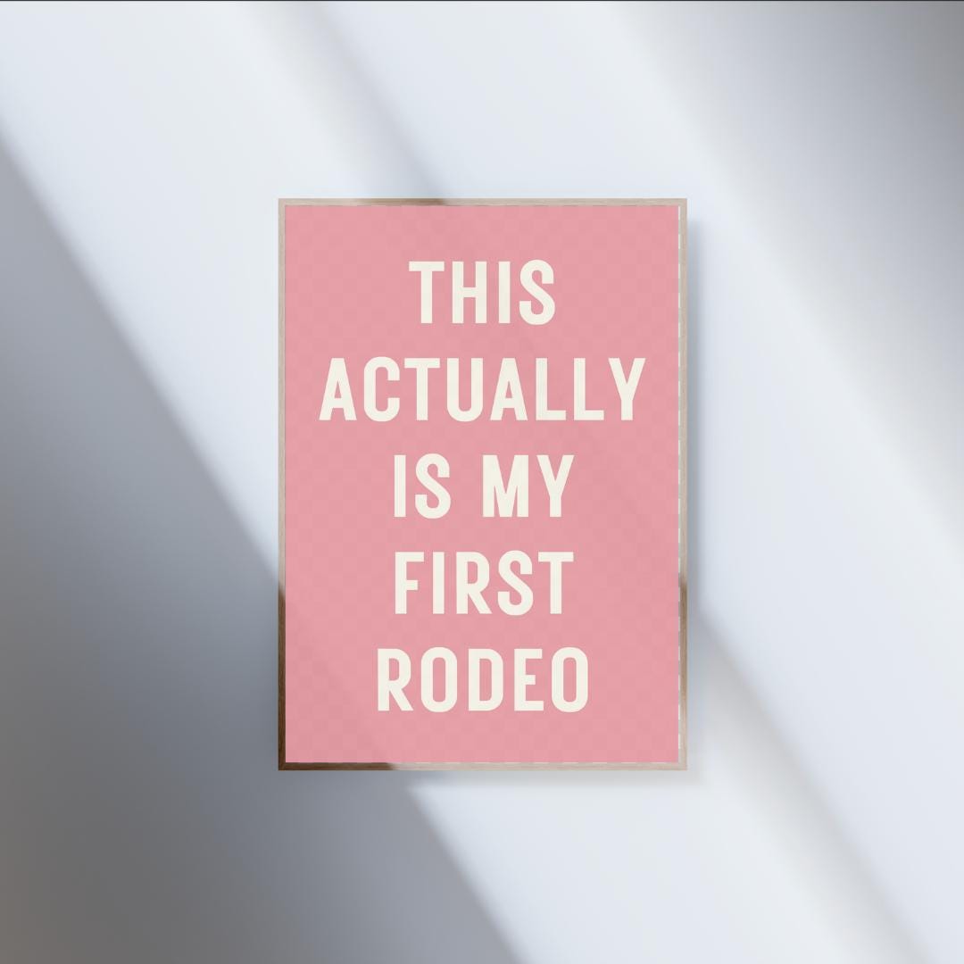 This Actually is My First Rodeo Fun Print Hallway Wall Art Ironic Quote ...
