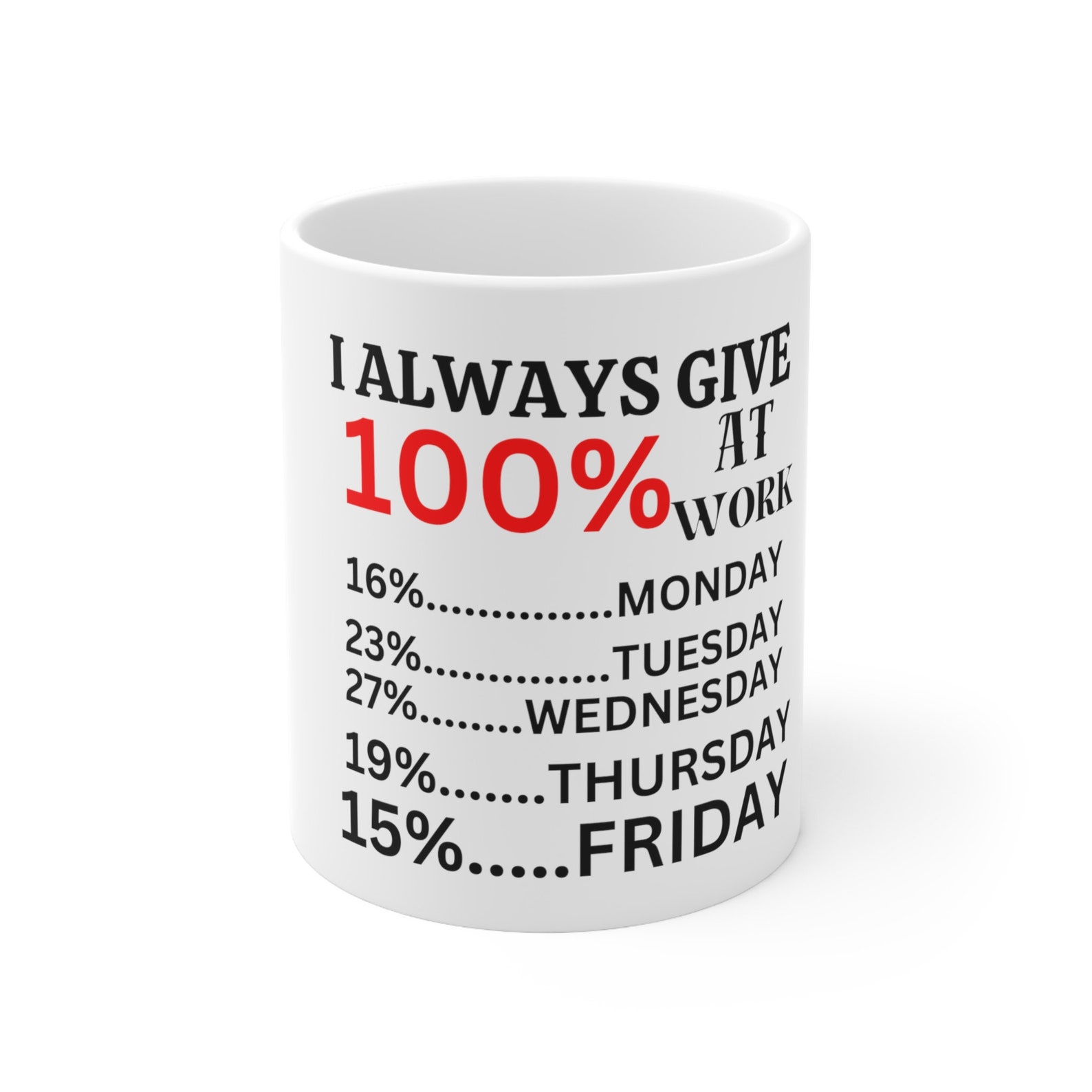 I Always Give 100% at Work Mug Funny Mug Work Mug Ceramic - Etsy