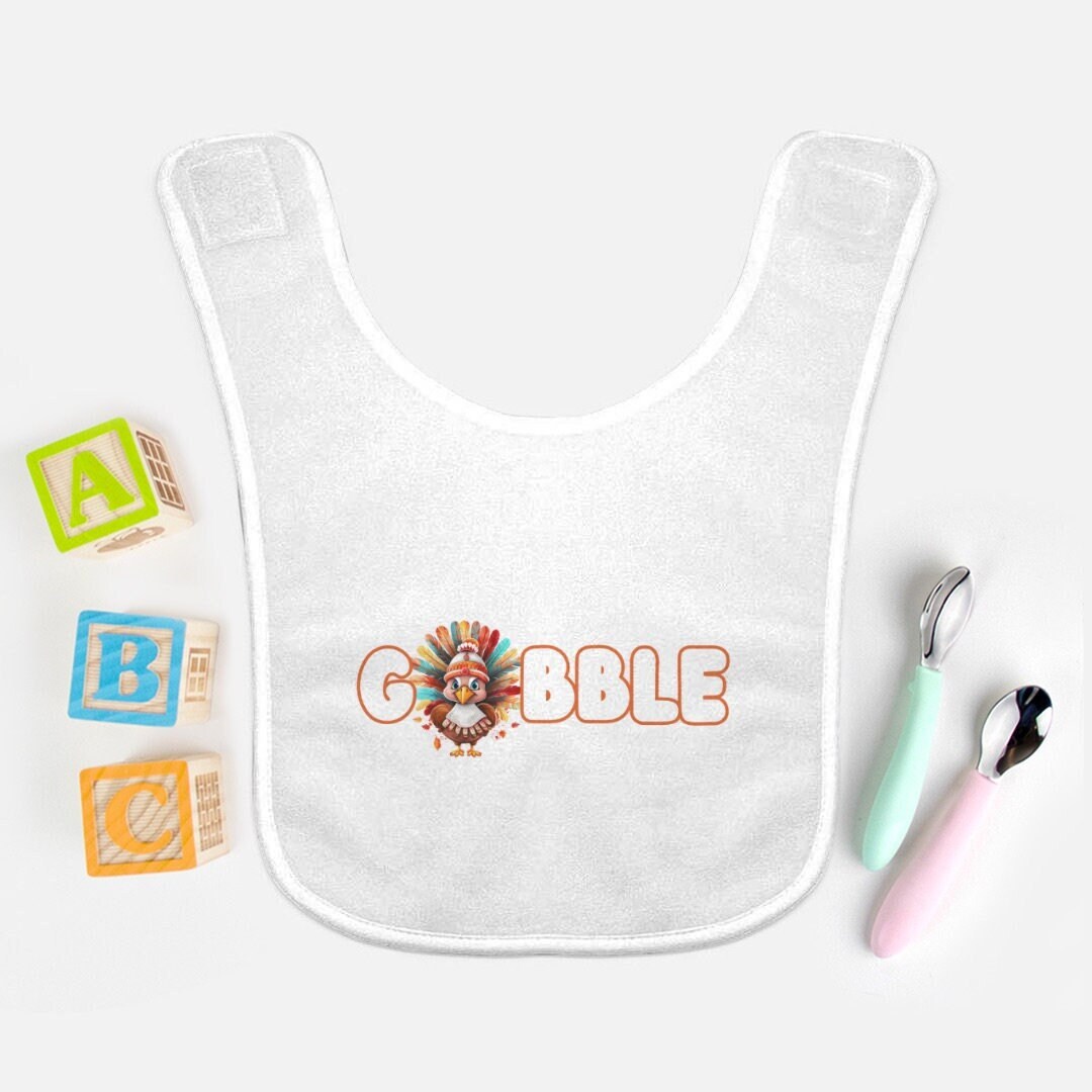 Gobble Thanksgiving Bib Little Turkey Bib My First Thanksgiving Toddler ...