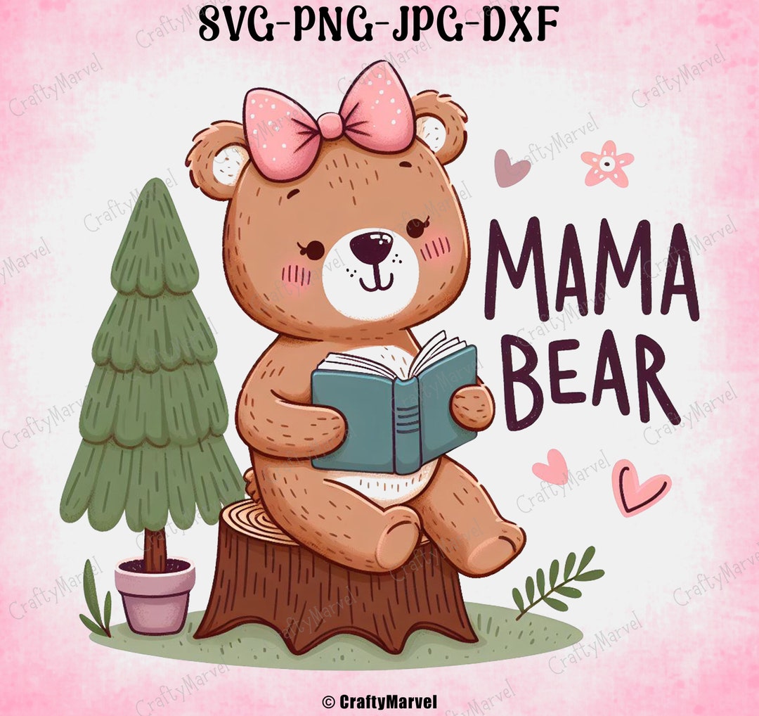 Teddy Bear SVG, Mama Bear Png, Cute Bear Clipart, Vector Cut File ...