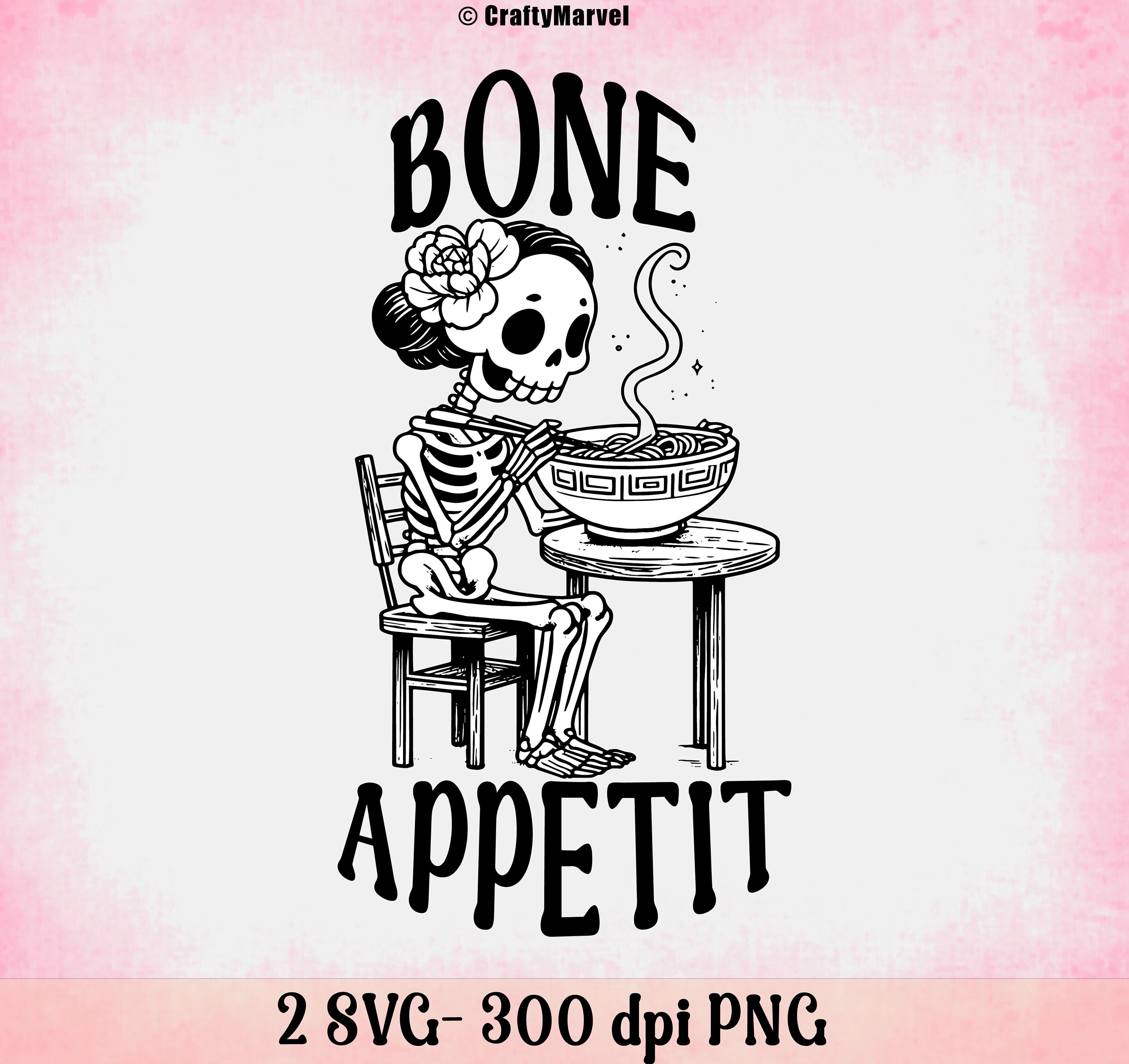 Bone Appetit Skeleton SVG PNG, Ramen Bowl SVG, Funny Food Quote, Tshirt ...