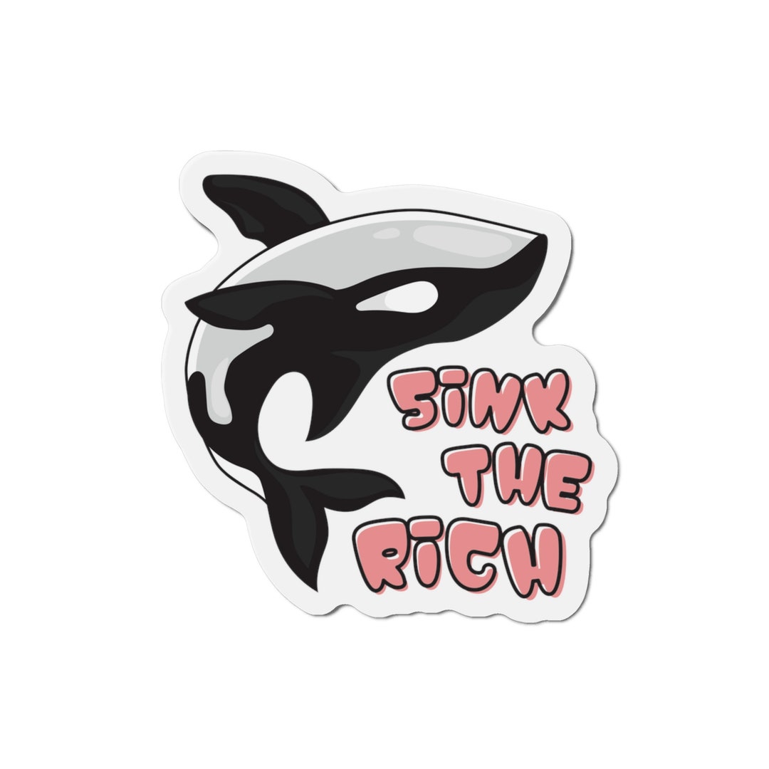 Gladis, Magnet, Orca, Orca Uprising, Orca Army, Sink the Rich ... Gladis, Magnet, Orca, Orca Uprising, Orca Army, Sink the Rich ...
