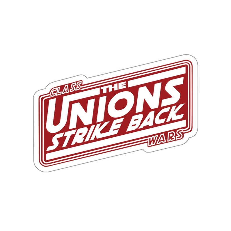 The Unions Strike Back Pro-union Pro-worker Pro-labor Die-cut Sticker ...