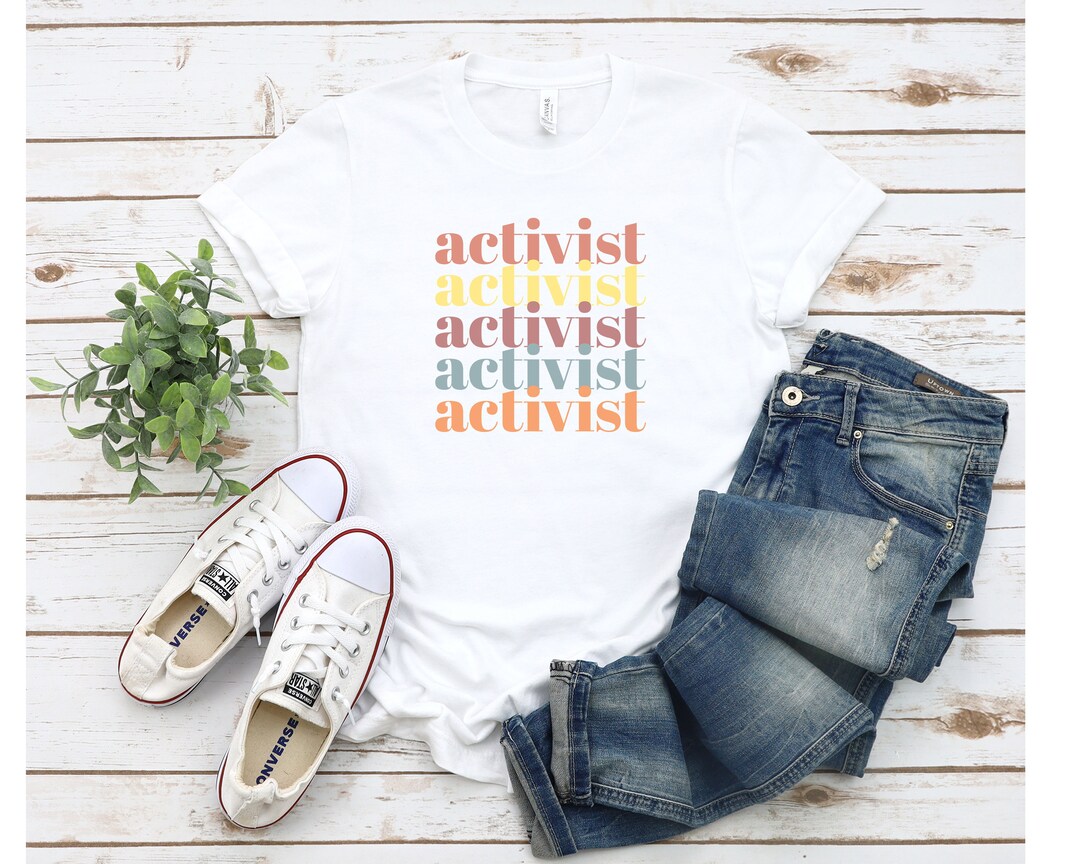 Activist Shirt, Activism Shirt, Protesting Shirt, Shirt for Activists ...