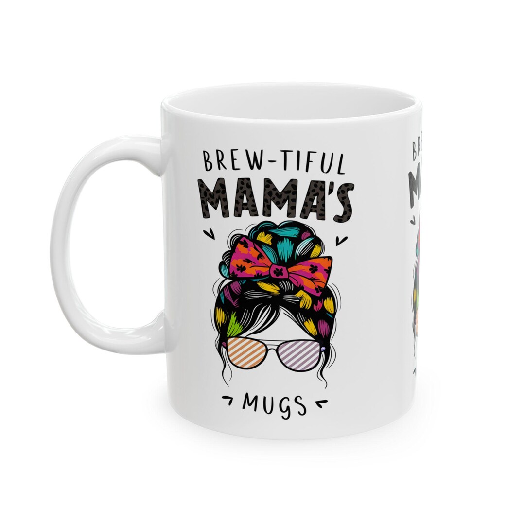 Brew-tiful Mama Mug 11oz Ceramic Mug for Mama Mug Gifts for Mothers Day ...