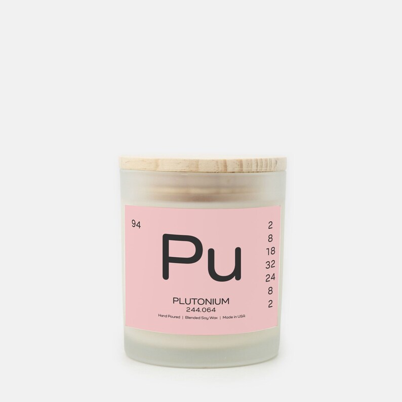 Plutonium Element - Periodic Table of Candles - Coconut Soy Candle ...