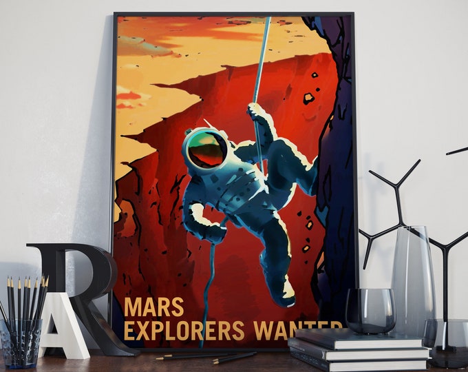 Mars Explorers Wanted Poster - Astronaut Scaling Martian Mountain ...